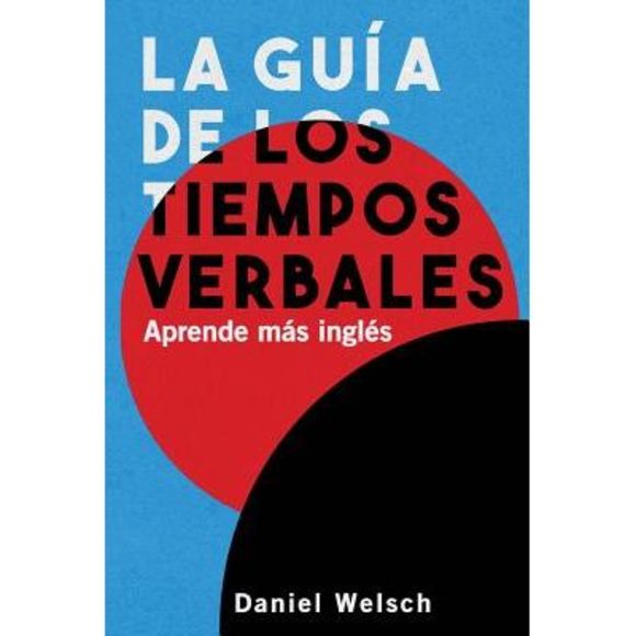 Daniel Welsch | Other | La Gua De Los Tiempos Verbales Aprende Ms Ingls ...